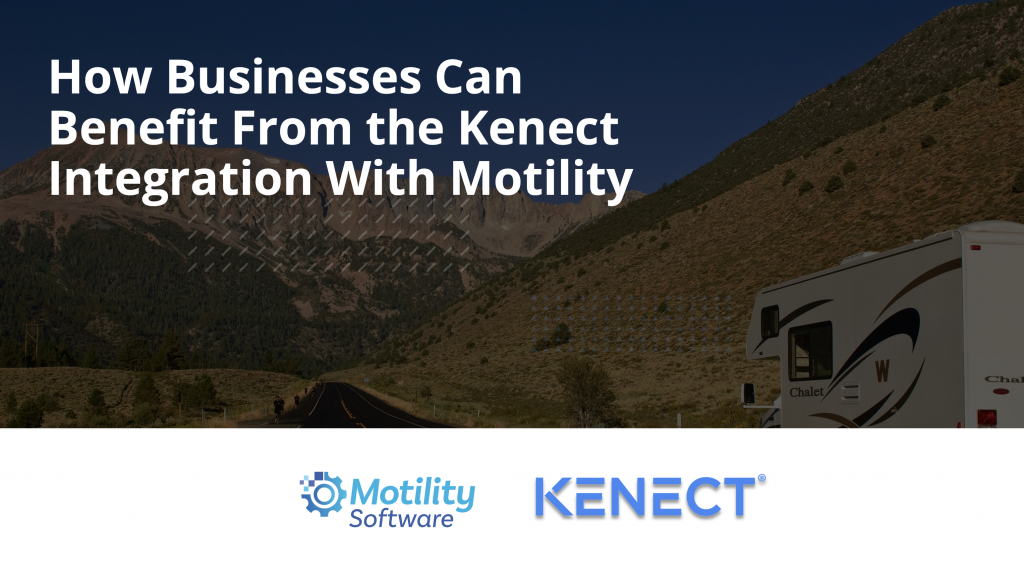 How Businesses Can Benefit From the Kenect Integration With Motility